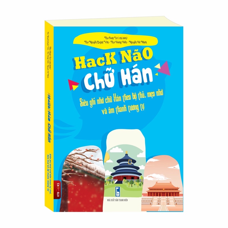 Sách Hack Não Chữ Hán Tiếng Trung - Siêu ghi nhớ chữ Hán theo bộ thủ